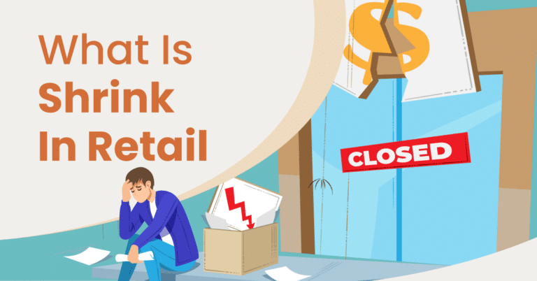 What is Shrink in Retail & How to Prevent Shrinkage