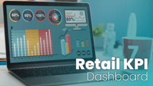 Retail KPI Dashboard: 15 Metrics & KPIs to Include (Examples)