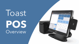 Toast POS Overview: Features, Pricing, Hardware, & Plans Explained